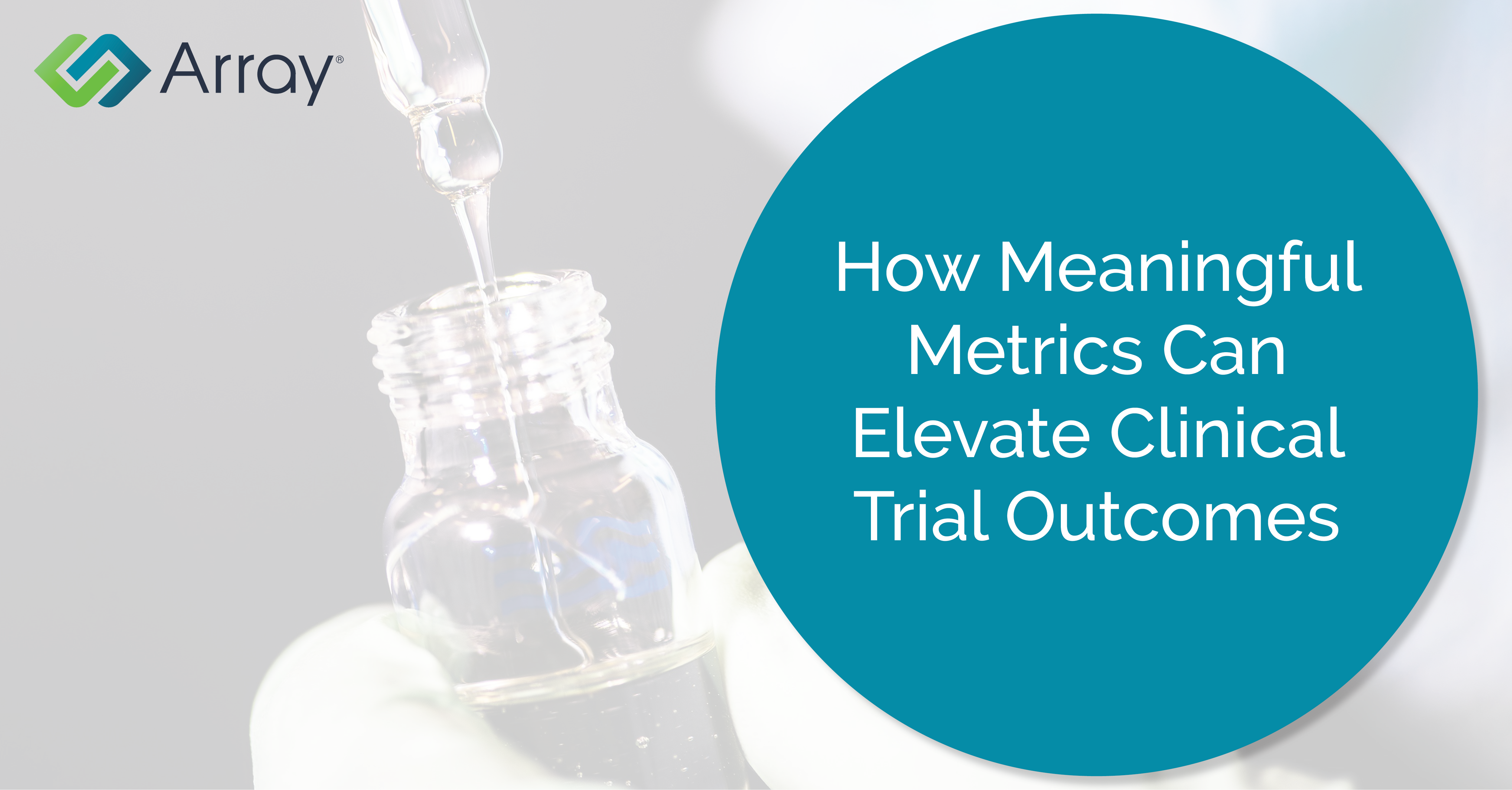 How Meaningful Metrics Can Elevate Clinical Trial Outcomes